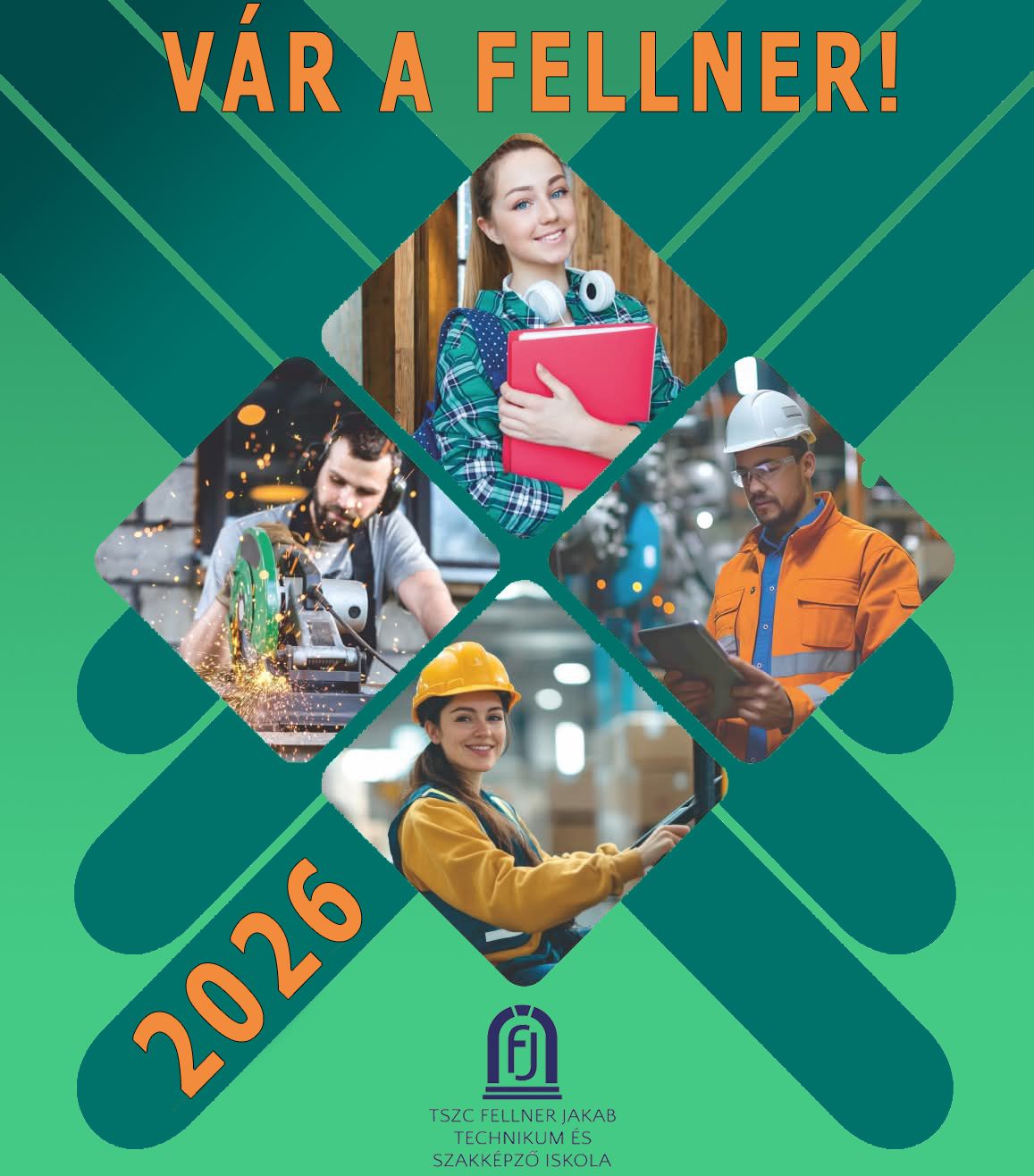 2026-ban is VÁR A FELLNER! | Hírek | TSZC Fellner Jakab Technikum és ...